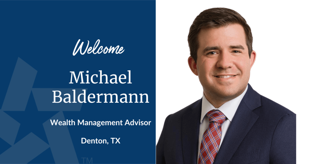 TRB Welcomes: Michael Baldermann, Wealth Management Advisor - Texas ...